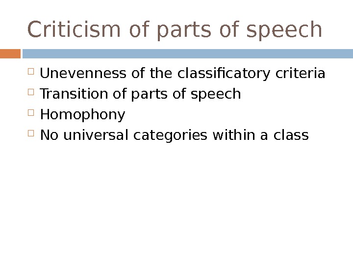 Word Classes in Grammar Lecture 3 Outline: