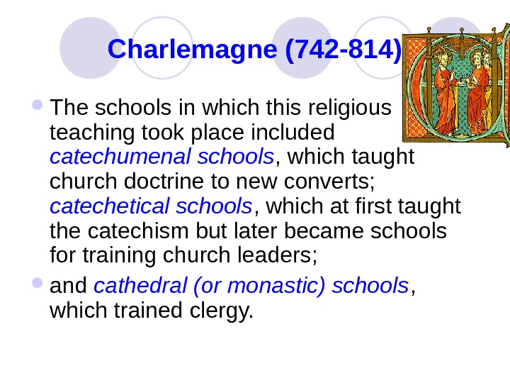Education in the Middle Ages (476 -1300) 1.