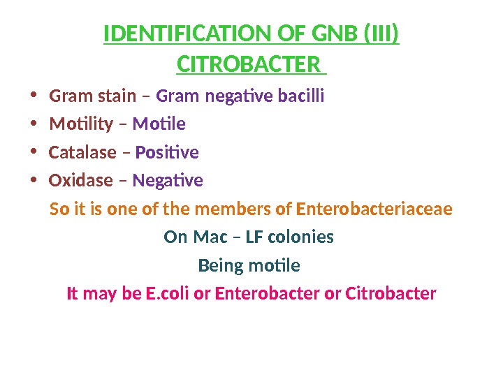 IDENTIFICATION OF PATHOGENIC BACTERIA IN CLINICAL MICROBIOLOGY LABORATORY