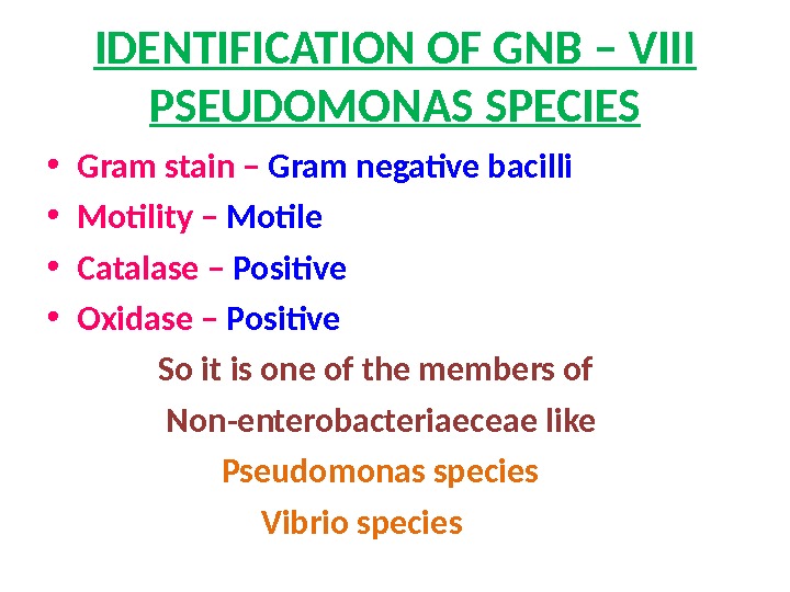 IDENTIFICATION OF PATHOGENIC BACTERIA IN CLINICAL MICROBIOLOGY LABORATORY