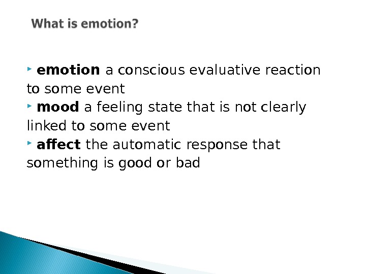 Lecture 4 emotion a conscious evaluative
