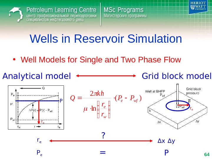 Reservoir Simulation Gridding and Well Modelling Sergey Kurelenkov