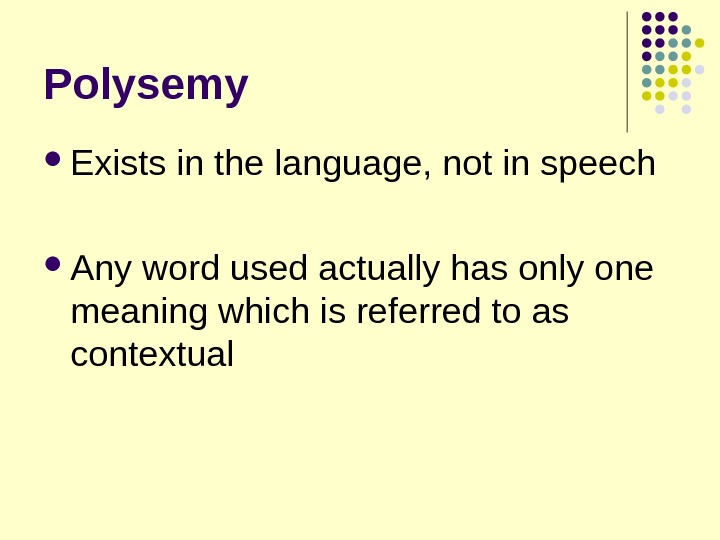 Polysemy in Modern English Polysemy Is