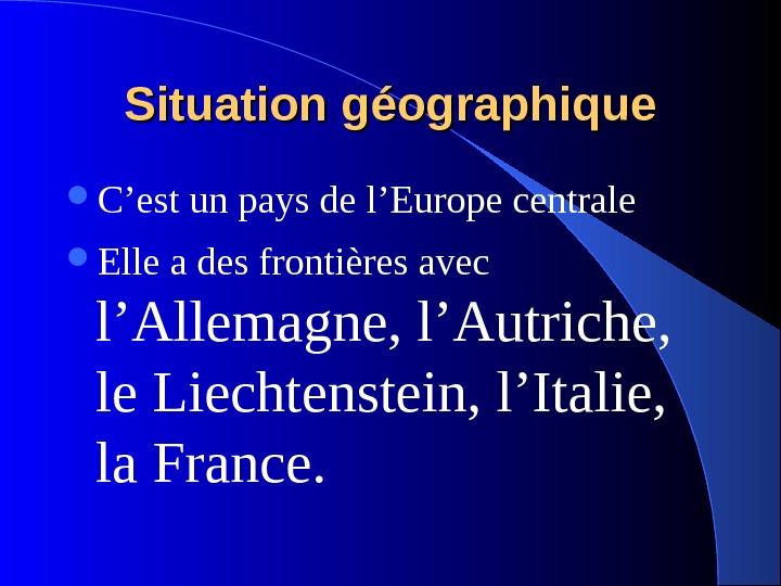 Le pays francophone la Suisse Nous sommes