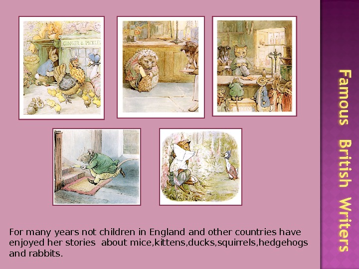 Helen Beatrix Potter was born on 6 th