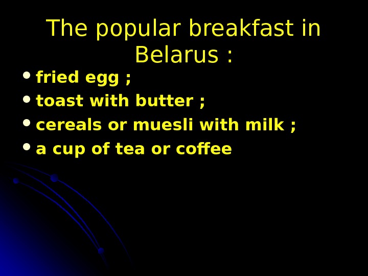 Belarusian Food The popular breakfast in Belarus