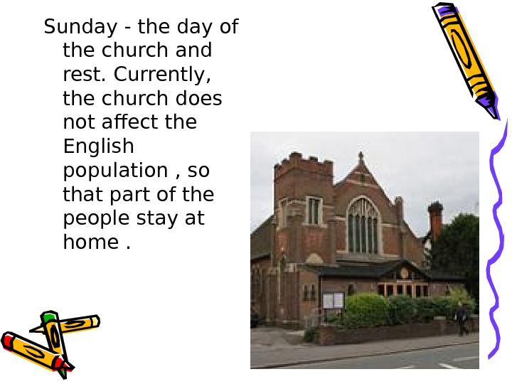 British way of life. To feel all