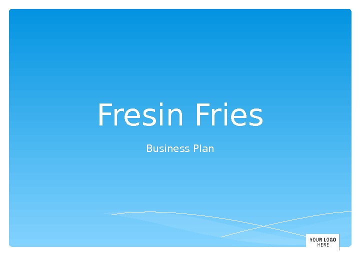 Fresin Fries Business Plan Fresin Fries