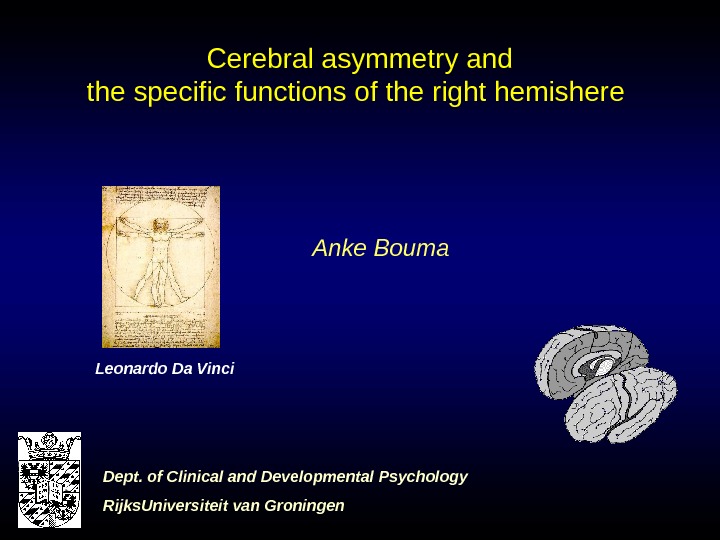 Cerebral asymmetry and the specific functions of the
