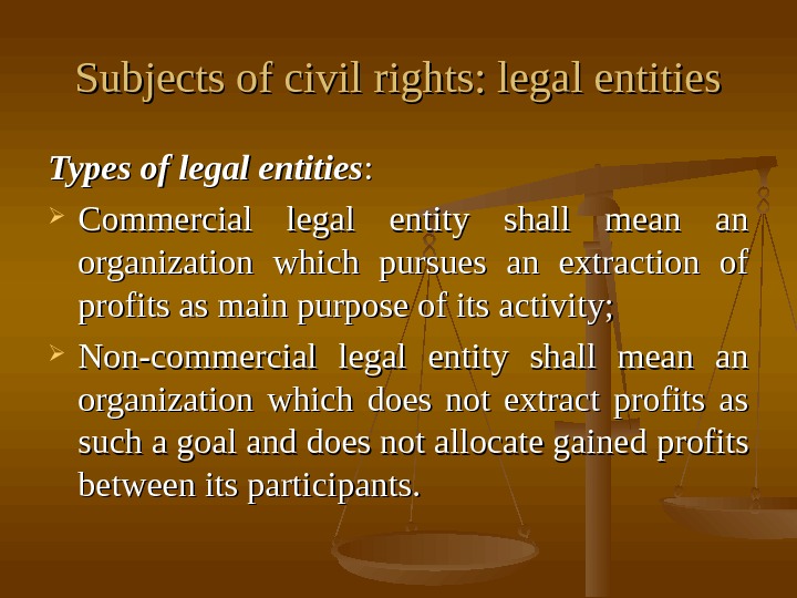 CIVIL LAW Lecture 4 Subjects of civil