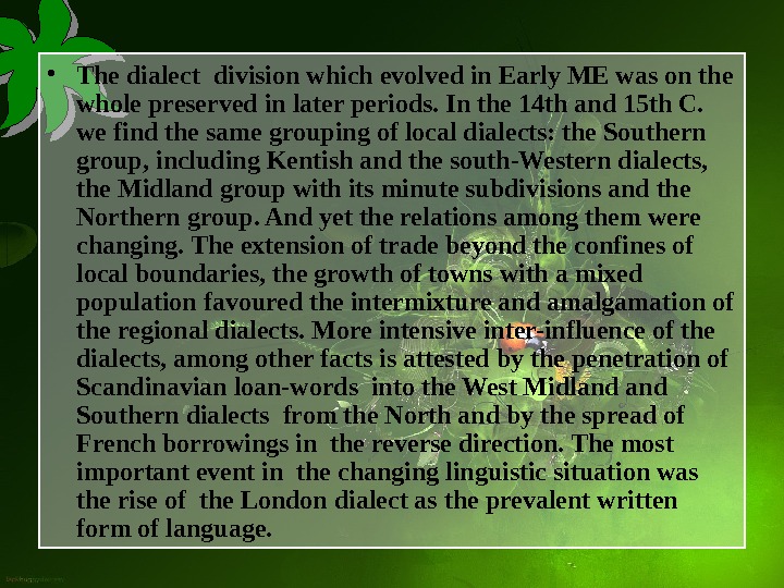 Dialects in Middle English • The