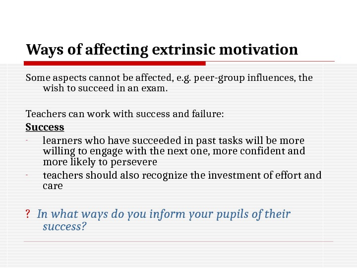 Differences between learners What affects the success