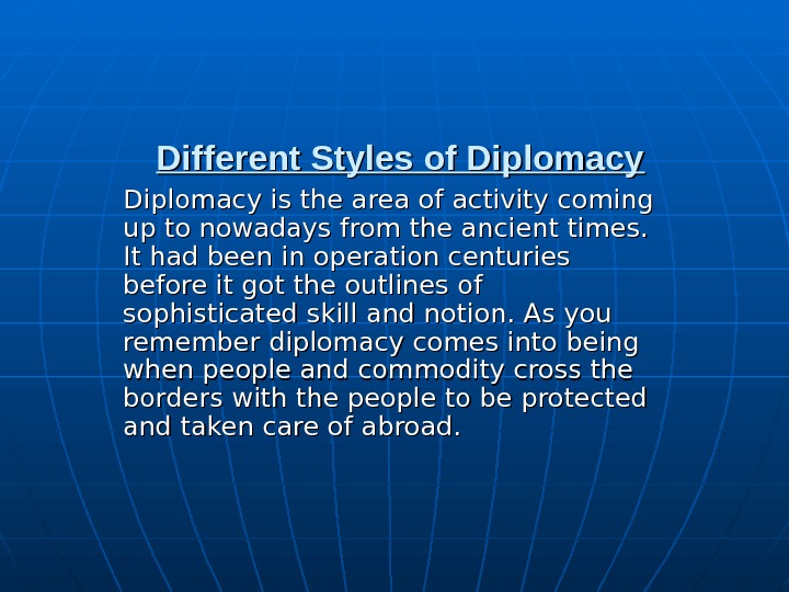 Different Styles of Diplomacy is the area of