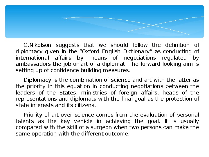 Diplomatic and Consular Service Diplomacy is a diverse