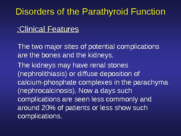 DISORDERS OF THE PARATHYROID GLANDS Disorders of