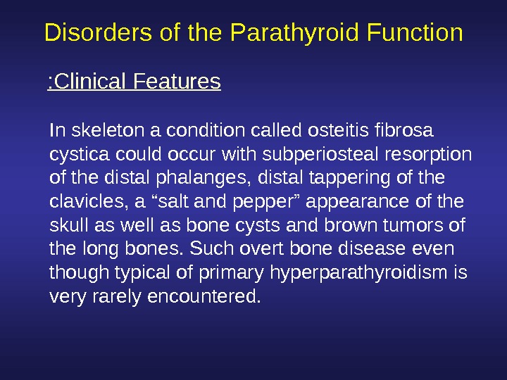 DISORDERS OF THE PARATHYROID GLANDS Disorders of
