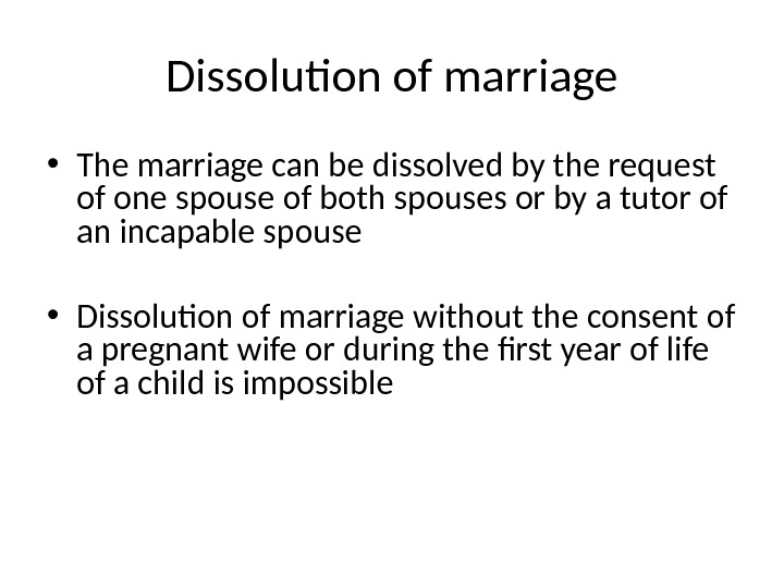 Презентация dissolution and voidance of marriage