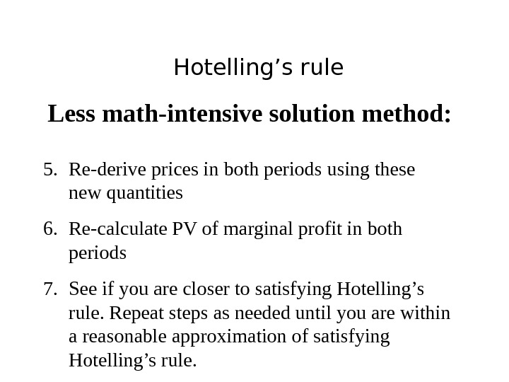 Dynamic Efficiency & Hotelling’s Rule [adapted from S.