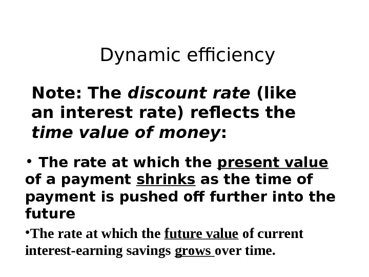 Dynamic Efficiency & Hotelling’s Rule [adapted from S.