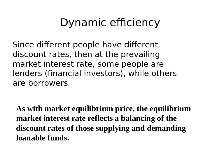 Dynamic Efficiency & Hotelling’s Rule [adapted from S.