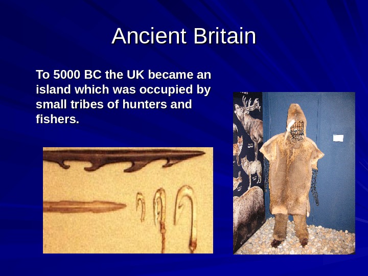 HISTORICAL BACKGROUND OF THE UK (Ancient Britain
