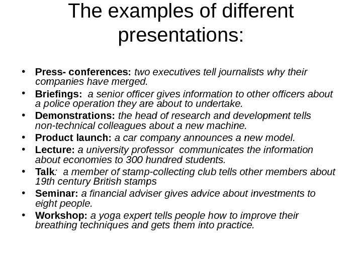 Effective presentations TYPES OF PRESENTATIONS