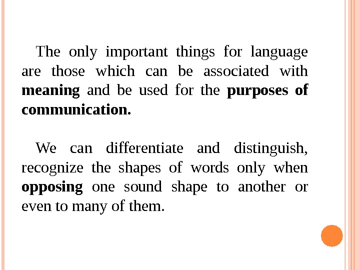 LECTURE 2. PHONEMES AND THEIR VARIANTS (ALLOPHONES) Points