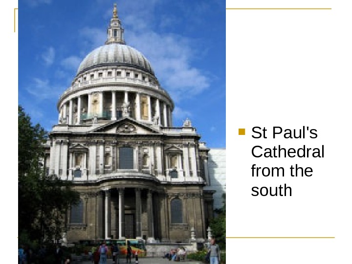 English Renaissance Sir Christopher Wren (1632 -1723)