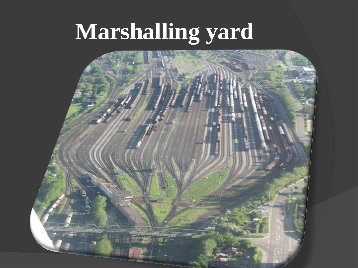 Marshalling yard This indicates two functions of