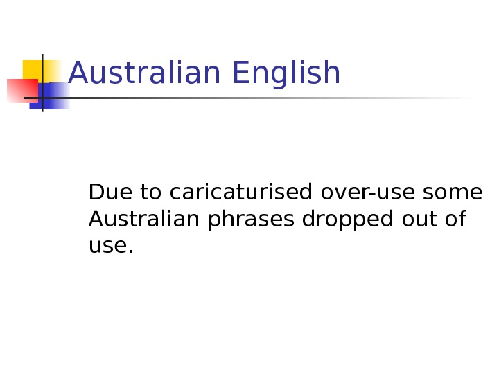 World Englishes Variants of English Australian English