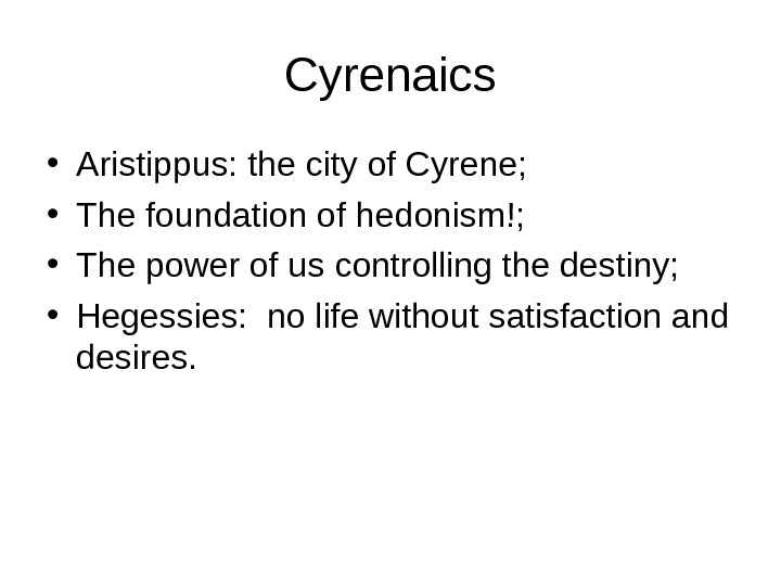 Ethical thought of the Ancient Greece Socrates, Cynics,