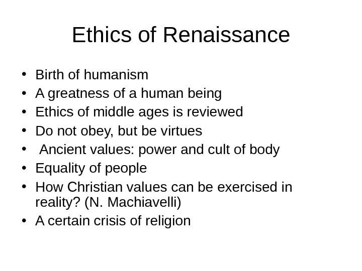 Ethics of Renaissance Ethics of Renaissance