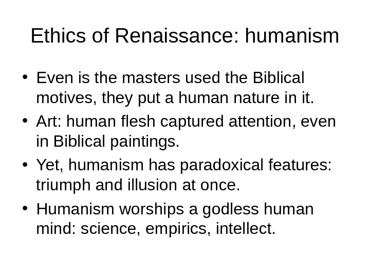 Ethics of Renaissance Ethics of Renaissance