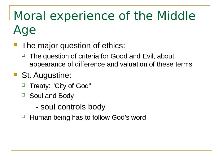 Ethics of the Middle Ages Aigul Adibayeva KIMEP