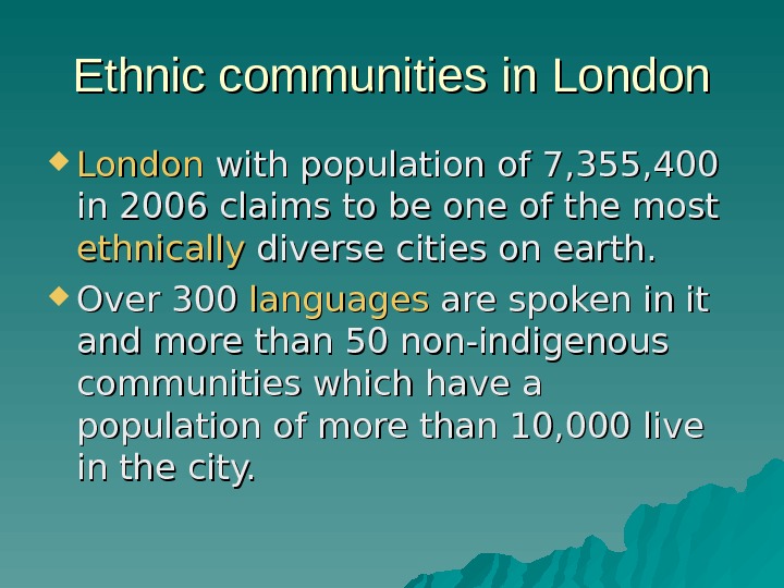 Ethnic communities in London, their traditions and culture