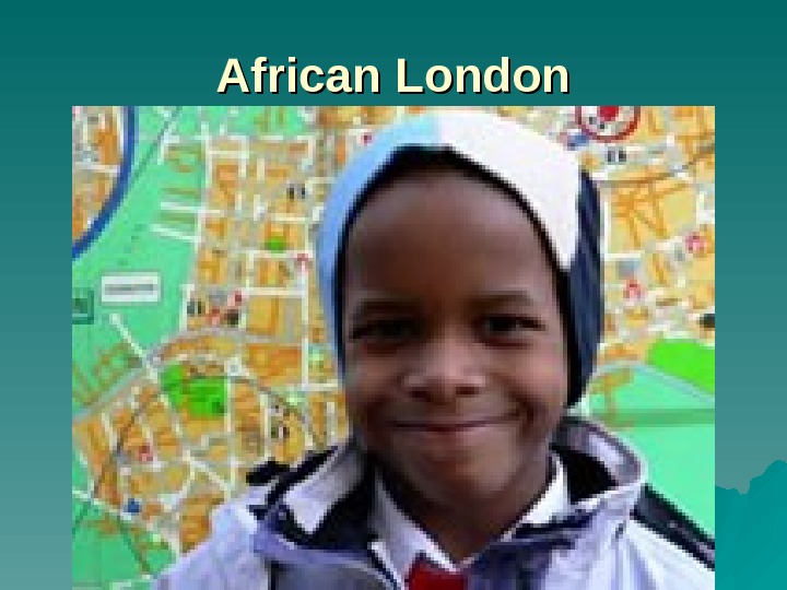 Ethnic communities in London, their traditions and culture