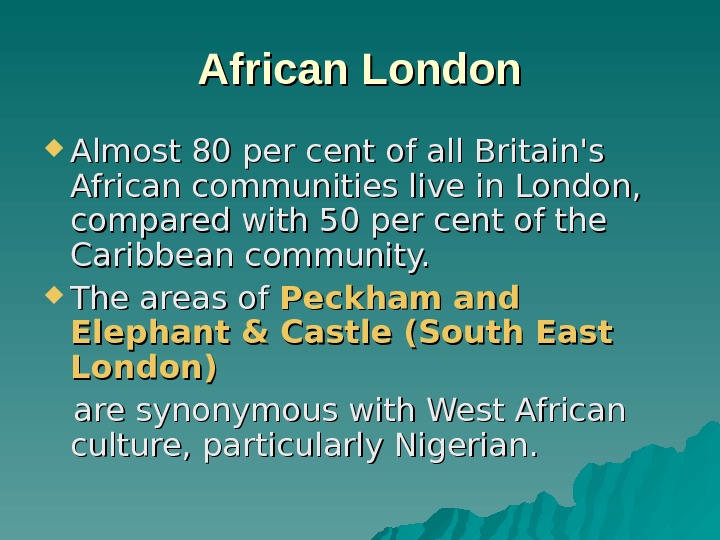 Ethnic communities in London, their traditions and culture