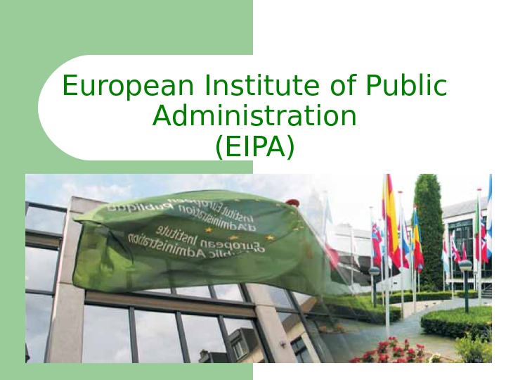 European Institute of Public Administration (EIPA)