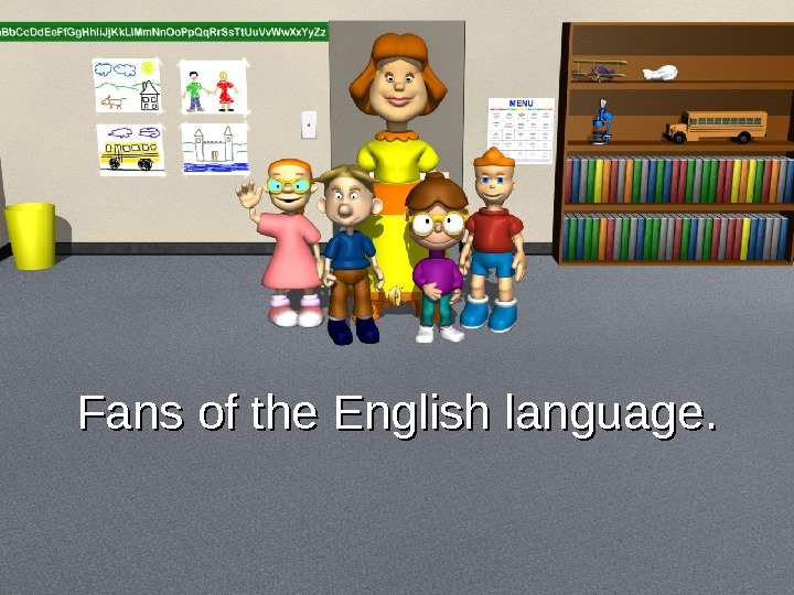 Fans of the English language