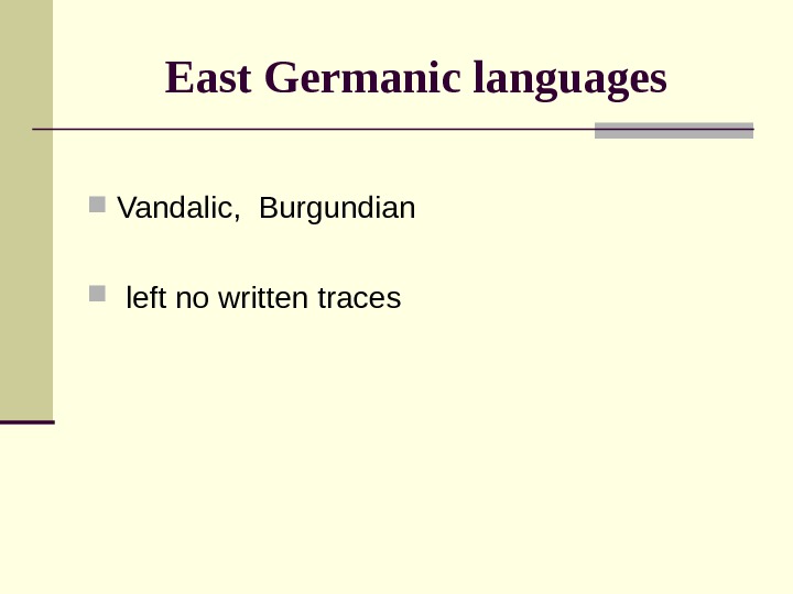 Germanic Languages 1. Indo-European Family. The Germanic group