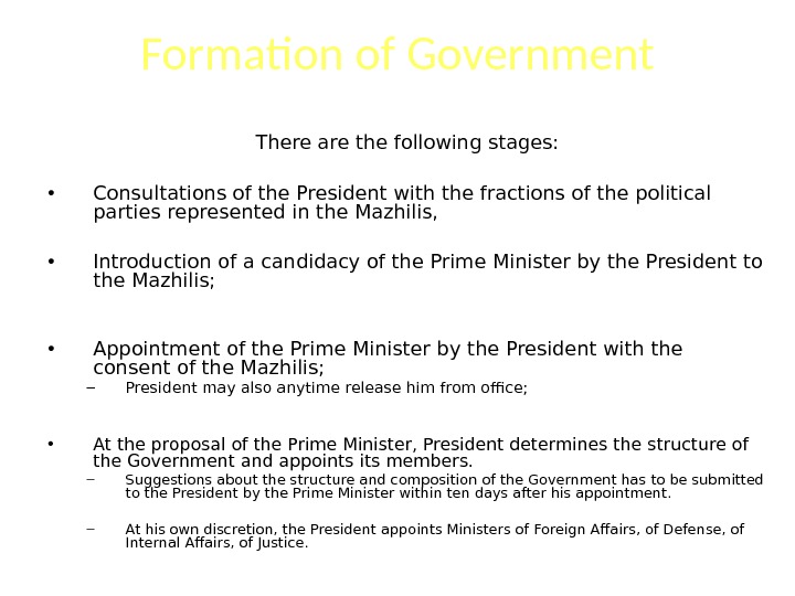 Status of Government • The Government implements
