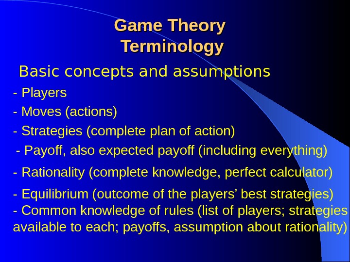 Why the game theory may be useful for