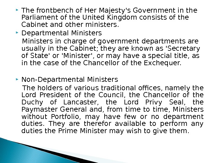 The phrase Her Majesty’s Government is a