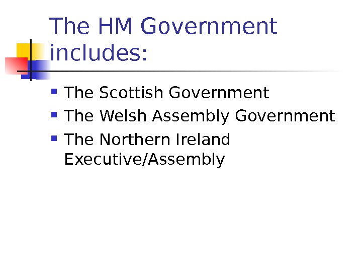 Her Majesty`s Government HM Government Is