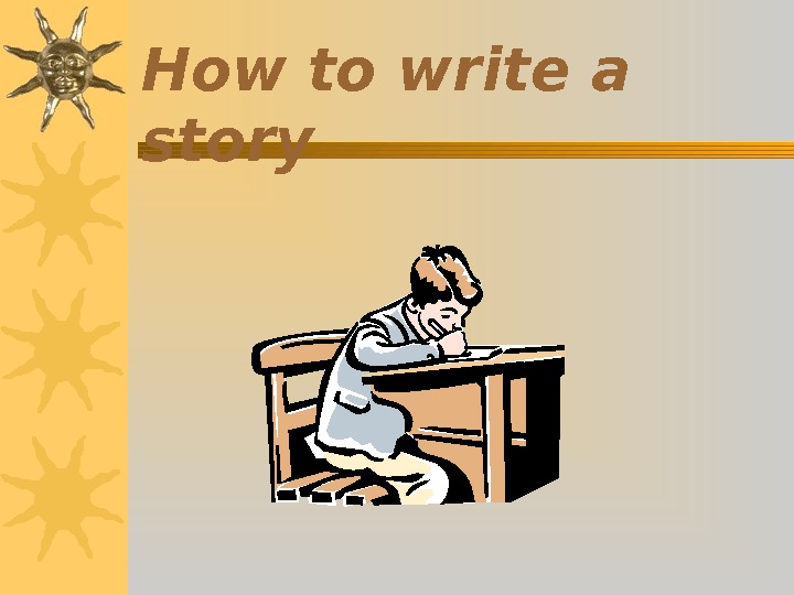 How to write a story 7