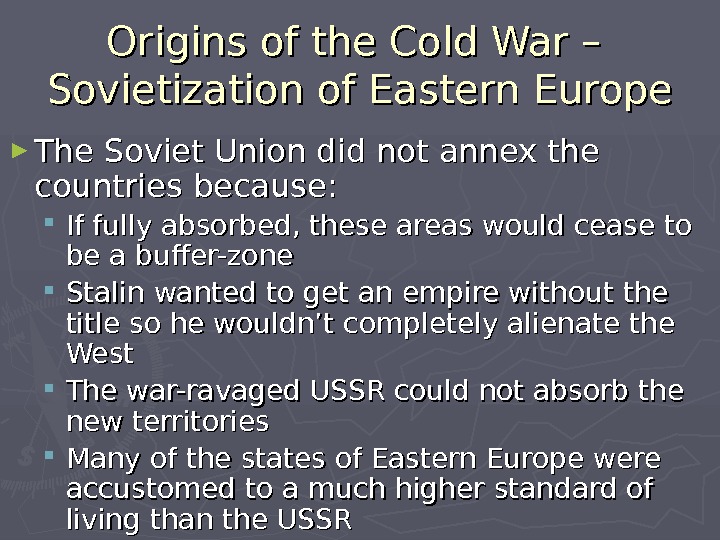 Origins of the Cold War – Eastern Europe-Soviet