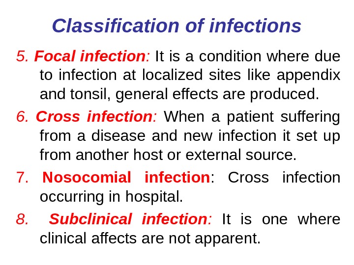 INFECTION AND INFECTIOUS PROCESS 1. Infection. Classification of