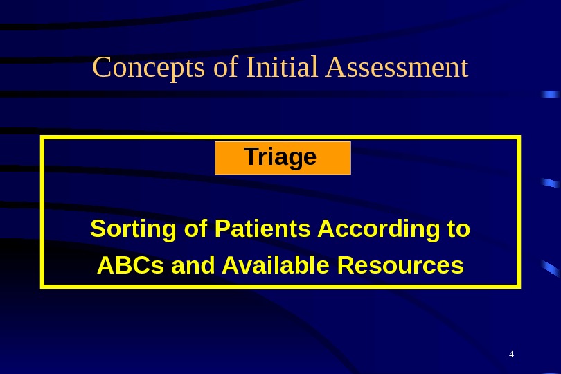 INITIAL ASSESSMENT OF THE TRAUMA PATIENT