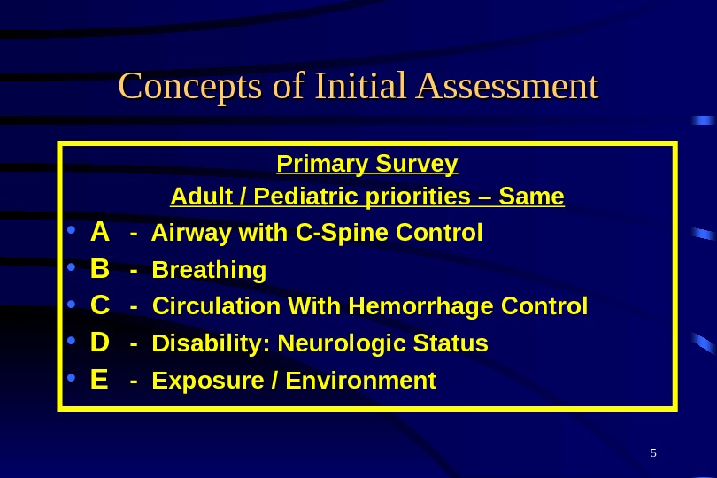 INITIAL ASSESSMENT OF THE TRAUMA PATIENT