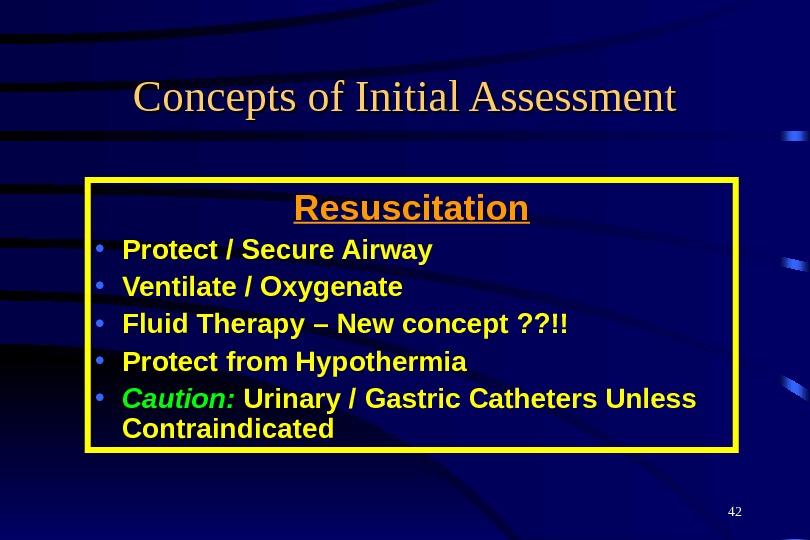 INITIAL ASSESSMENT OF THE TRAUMA PATIENT